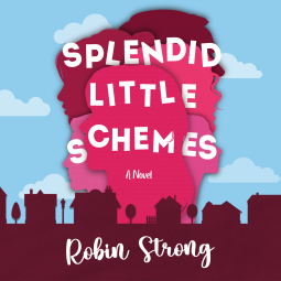 Book Review:: Splendid Little Schemes | Robin Strong - The Litertarian