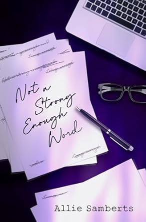 Book Review:: Not A Strong Enough Word | Allie Samberts - The Litertarian