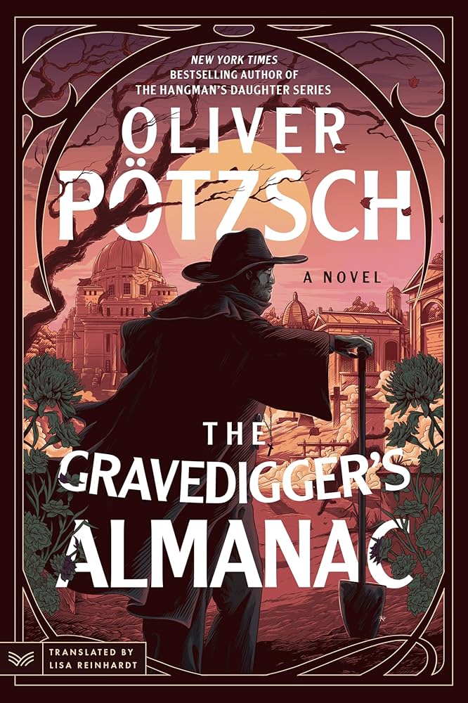 Book Review:: The Gravedigger's Almanac | Oliver Potzsch - The Litertarian